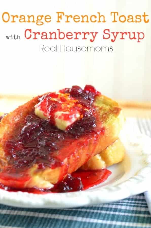 Orange French Toast with Cranberry Syrup