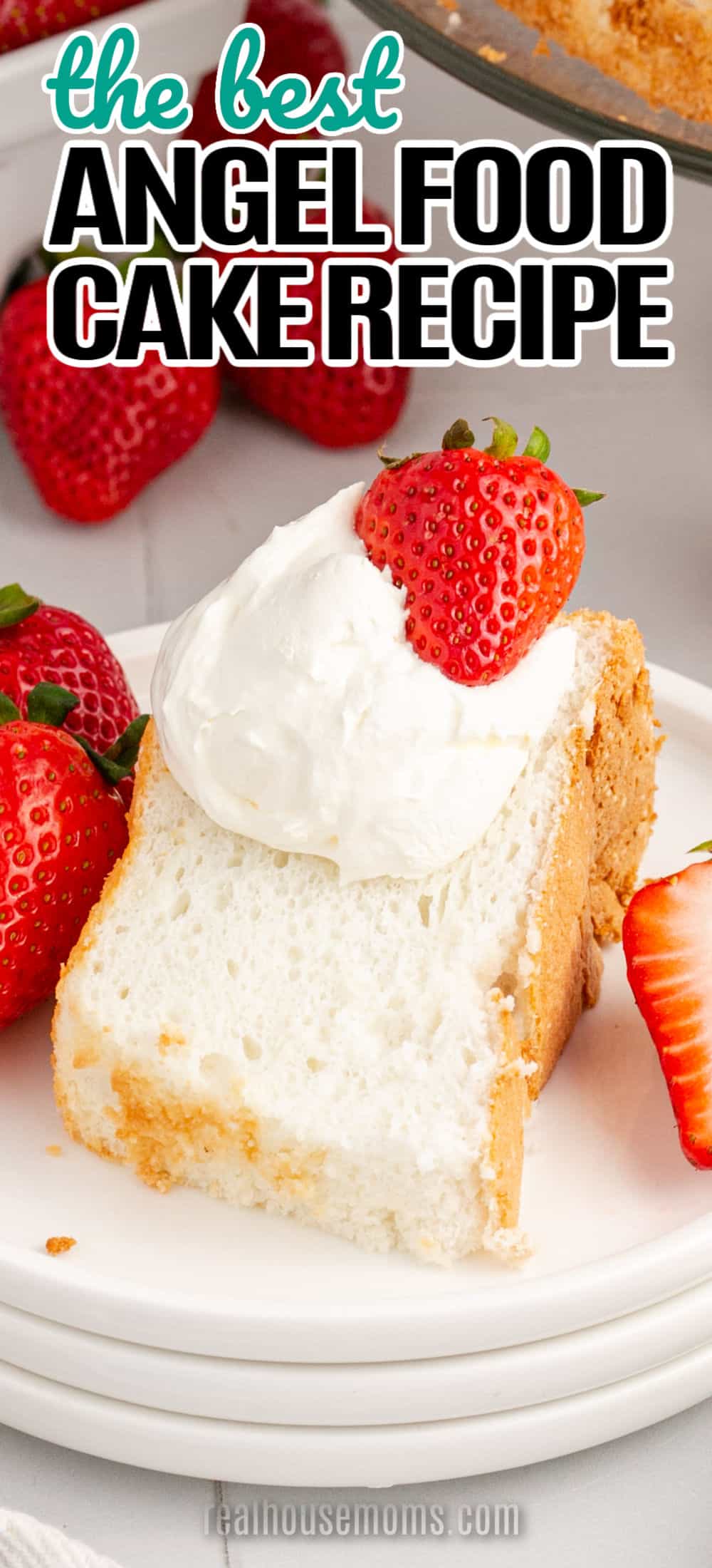 The BEST Angel Food Cake ⋆ Real Housemoms